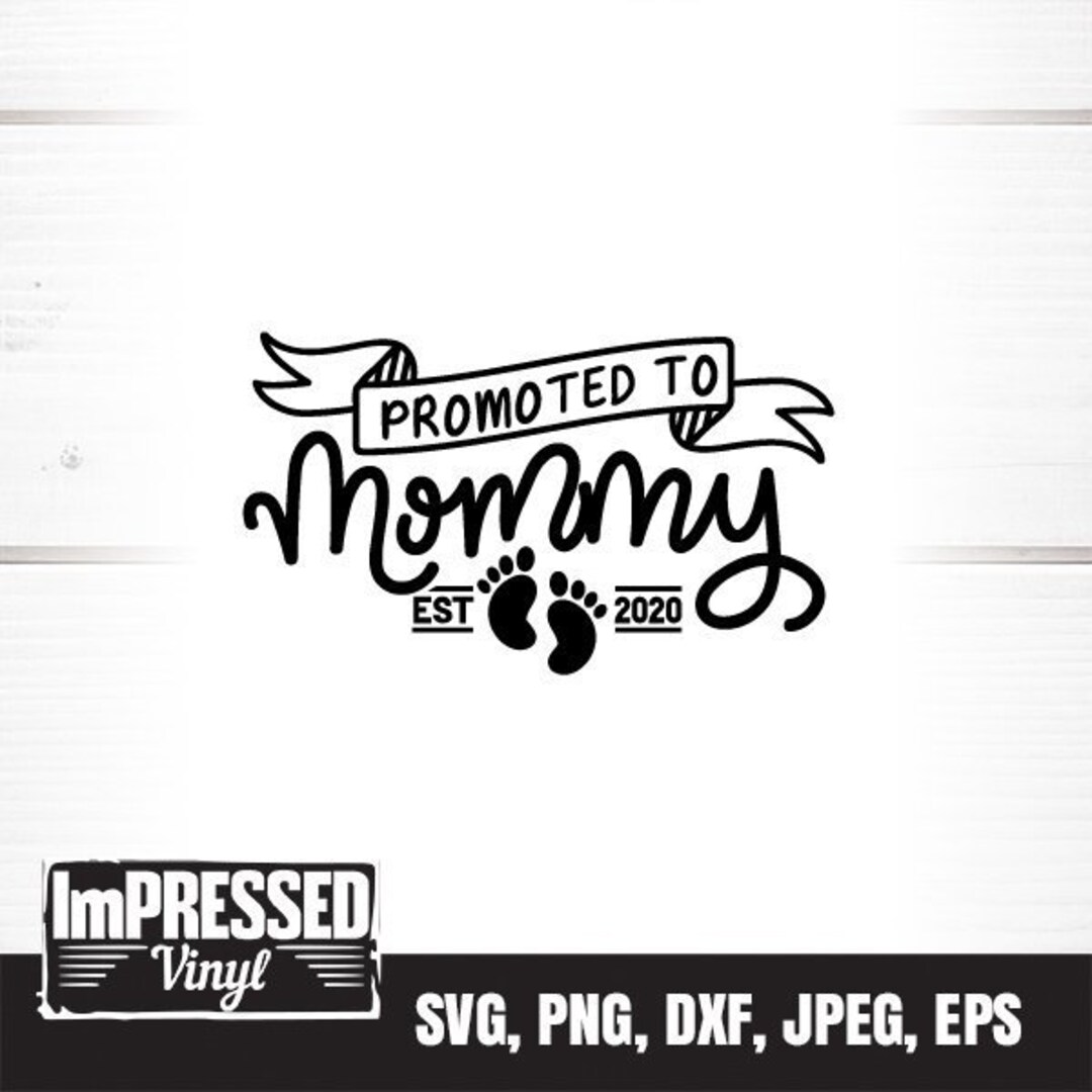 Promoted to Mommy- New Mom SVG- Instant Download - Etsy