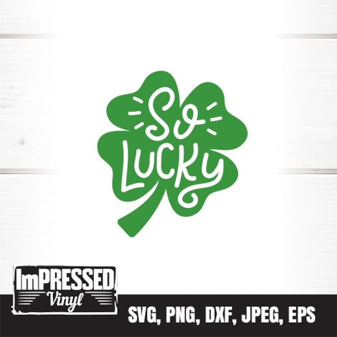 So Lucky SVG- Instant Download - Etsy