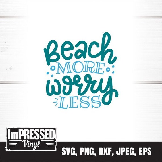 Beach More Worry Less SVG Instant Download Instant Download - Etsy