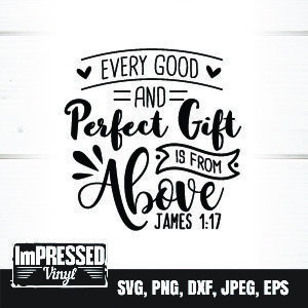Every Good and Perfect Gift is From Above SVG- Instant Download - Etsy