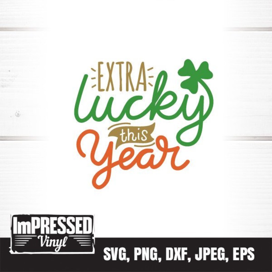 Extra Lucky This Year SVG- Instant Download - Etsy