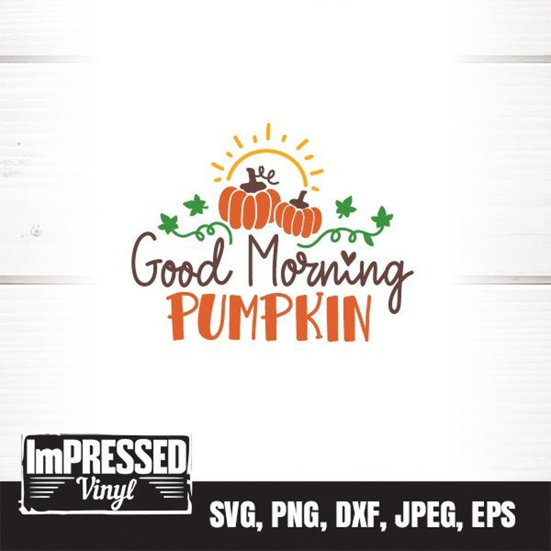 Good Morning Pumpkin-fall Svg-instant Download - Etsy