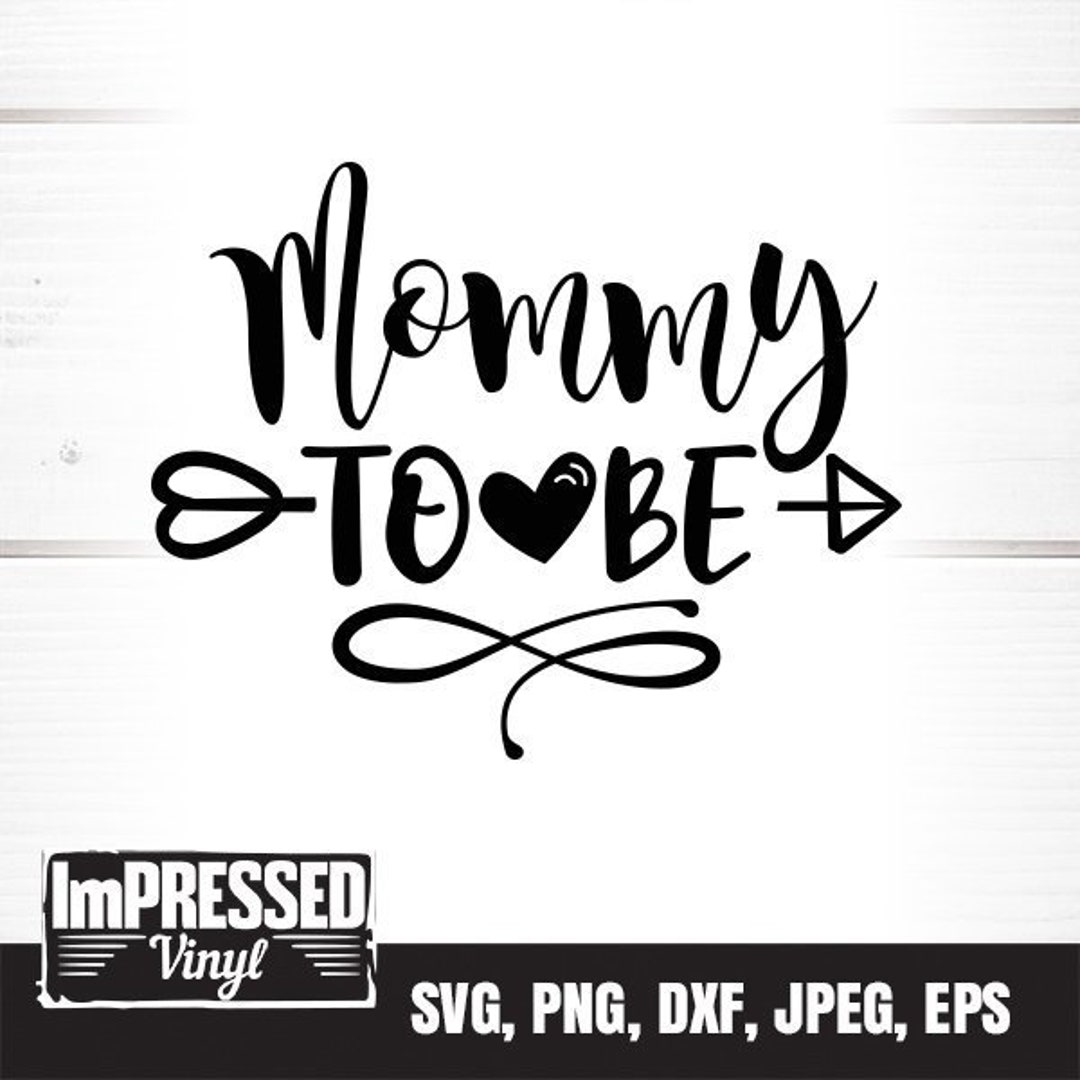 Mommy to Be SVG- Instant Download - Etsy