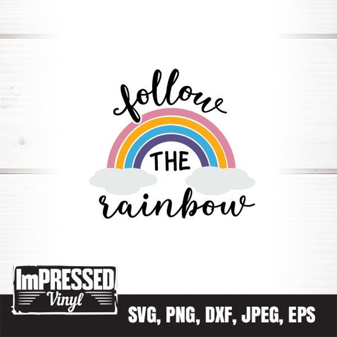 Follow the Rainbow SVG- Instant Download - Etsy