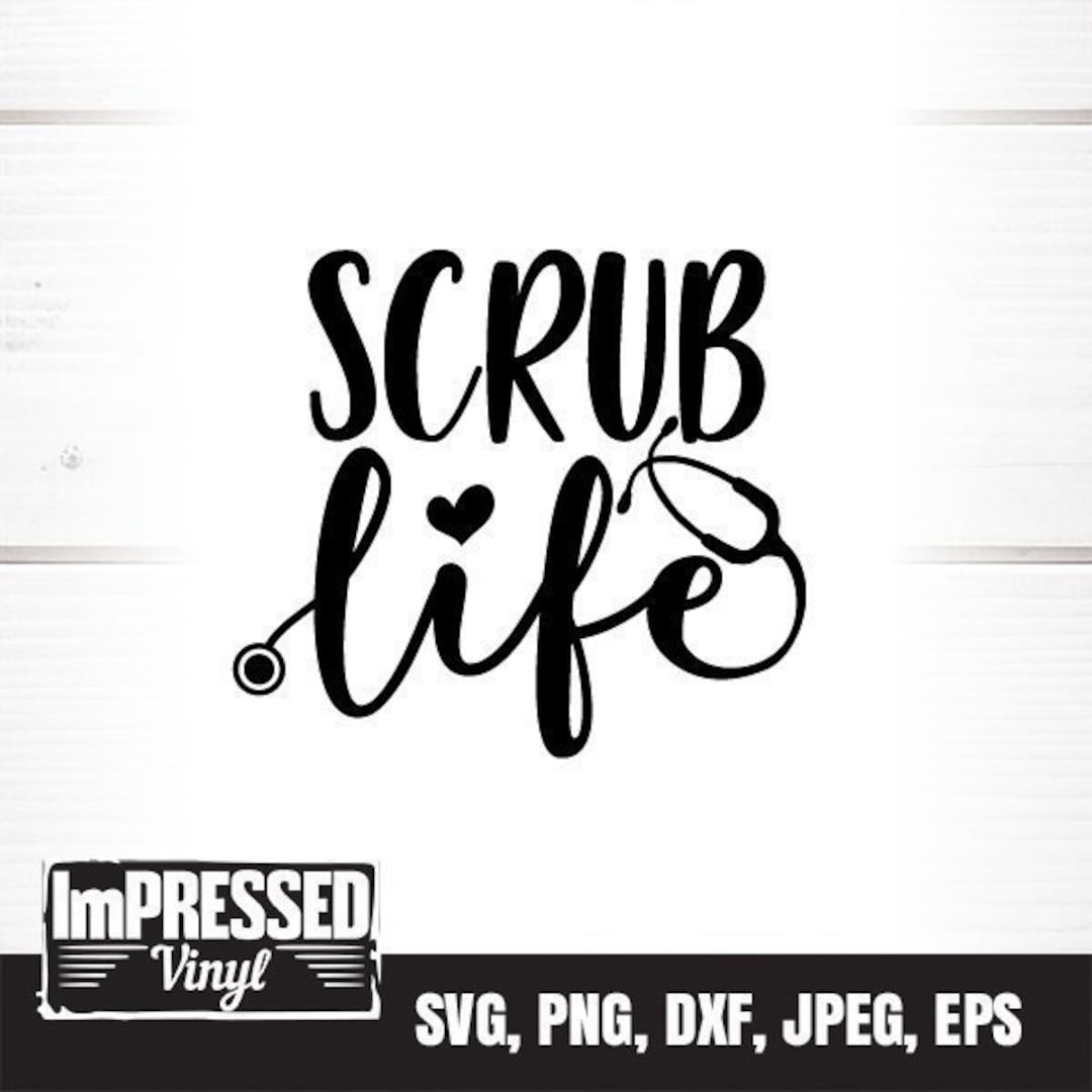 Scrub Life SVG- Instant Download - Etsy