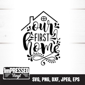 Our First Home SVG Instant Download - Etsy
