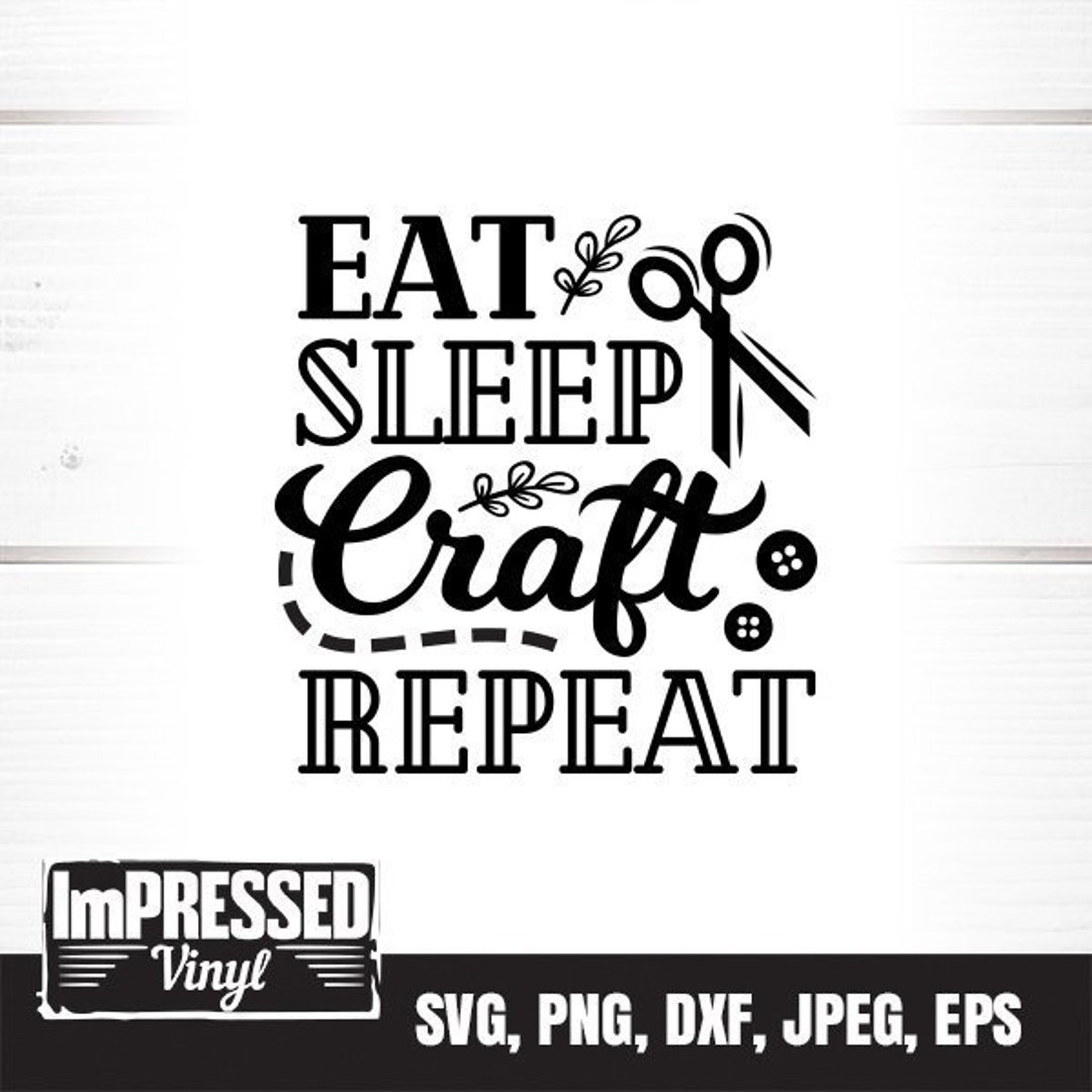 Eat Sleep Craft Repeat SVG- Instant Download - Etsy