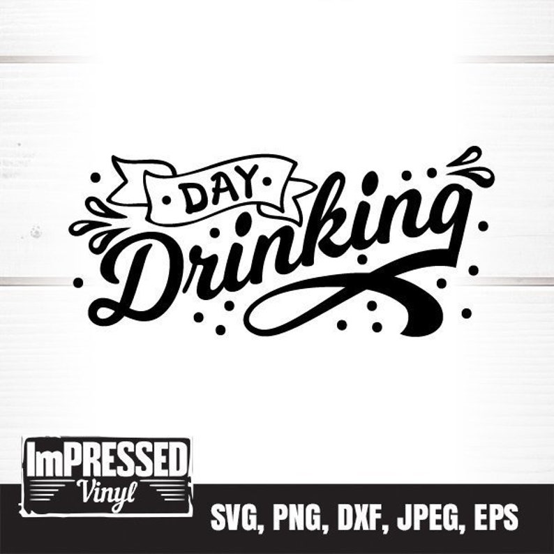 Day Drinking SVG- Instant Download - Etsy