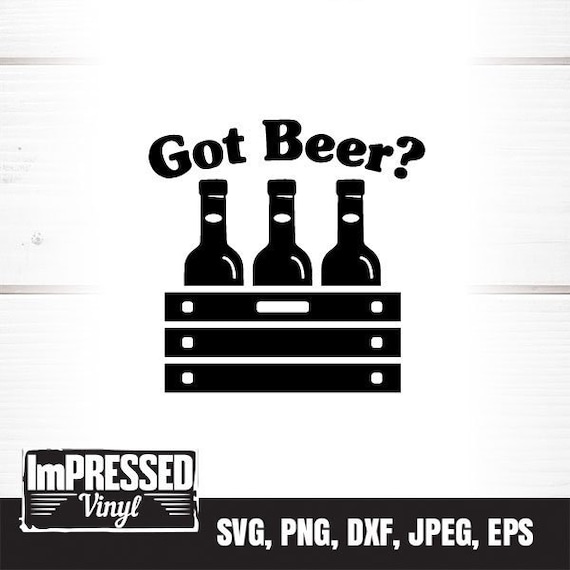 Got Beer SVG Instant Download - Etsy Ireland