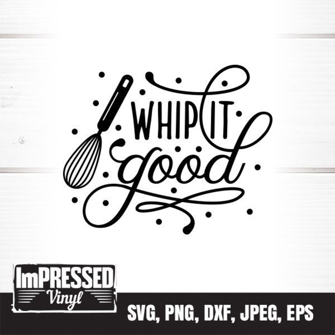 Whip It Good SVG Instant Download - Etsy