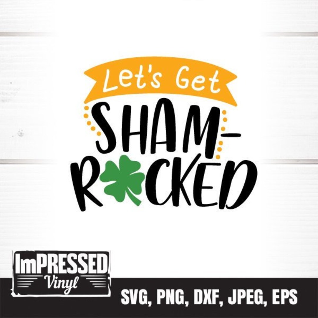 Let's Get Sham Rocked SVG Instant Download - Etsy