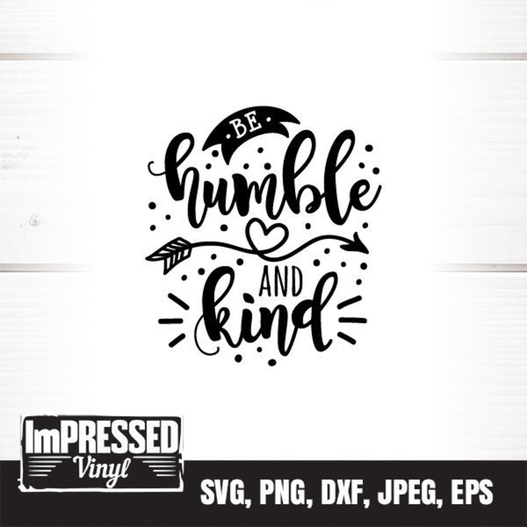 Sea humilde y amable- SVG para Cricut & Silhouette - Descarga digital ...
