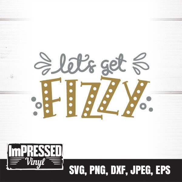 Let's Get Fizzy SVG Instant Download - Etsy Singapore