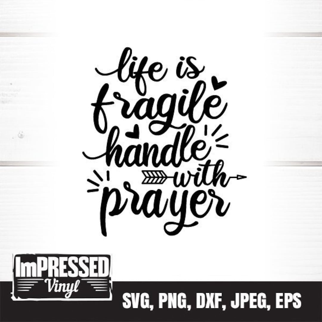 Life is Fragile Handle With Prayer SVG- Instant Download - Etsy