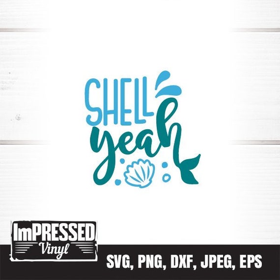 Shell Yeah SVG Instant Download - Etsy