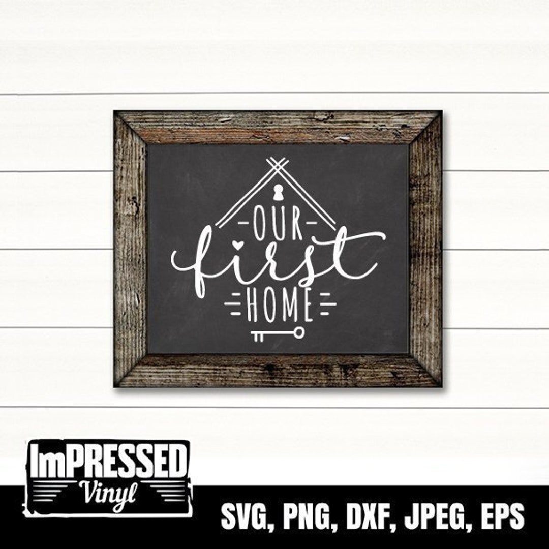 Our First Home SVG Instant Download - Etsy