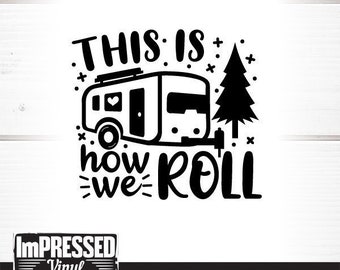 This is How We Roll SVG Roll SVG Camping Cut File Camping Quote Svg ...