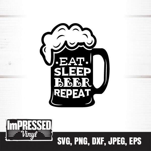 Eat Sleep Beer Repeat SVG Instant Download | Etsy