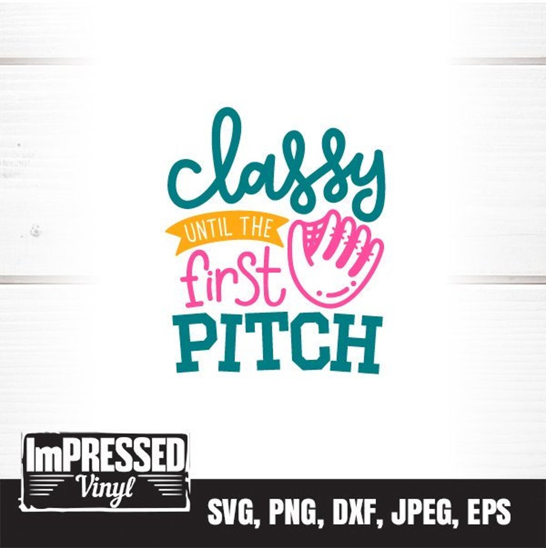 Classy Until the First Pitch SVG- Instant Download- Instant Download - Etsy