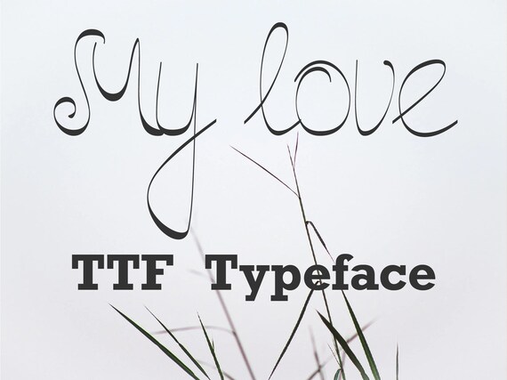 My Love Handwritten Font Ttf Calligraphy Font Script Font | Etsy
