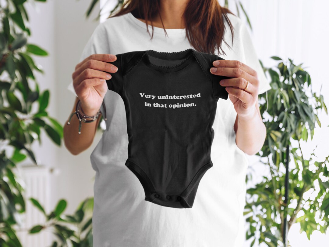 Very Uninterested in That Opinion- Funny Sassy Quote Baby Onesie - Etsy