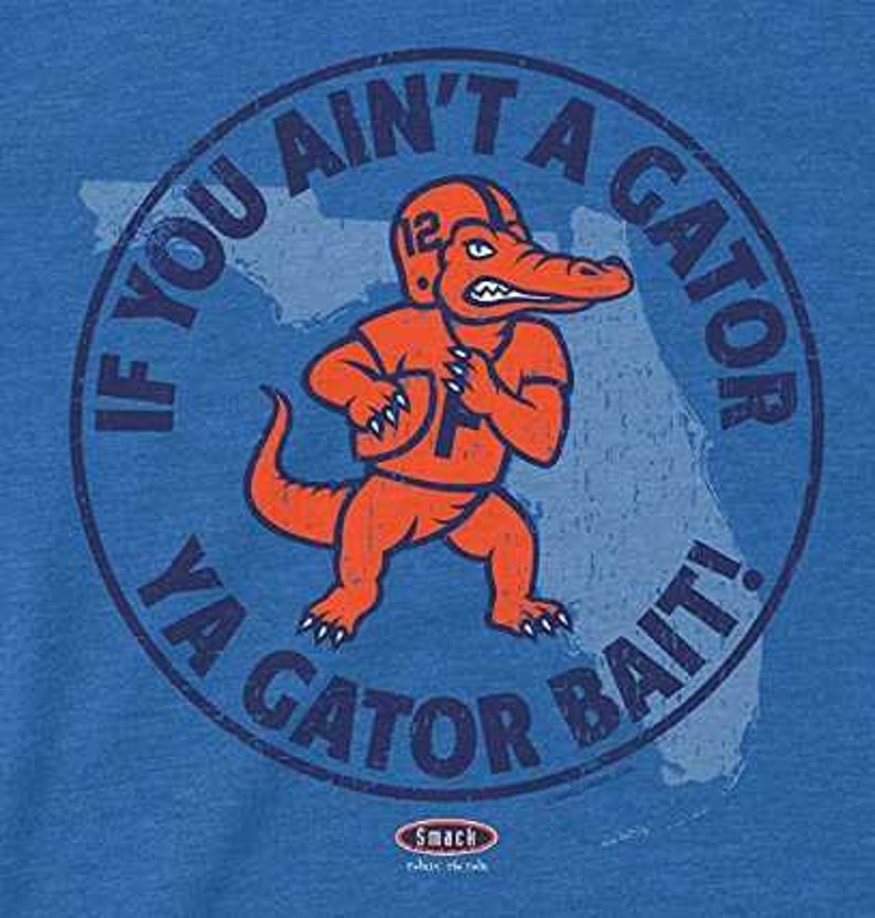 If You Ain't a Gator, Ya Gator Bait - Etsy