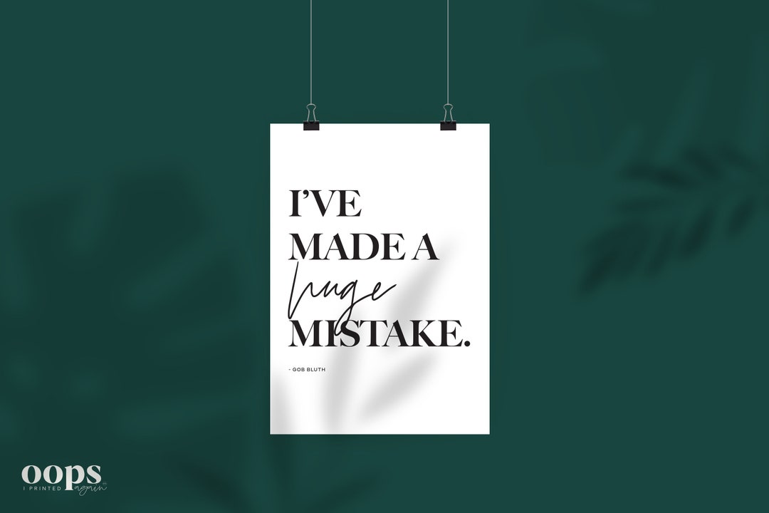Arrested Development "i've Made a Huge Mistake" Gob Art Print - Etsy