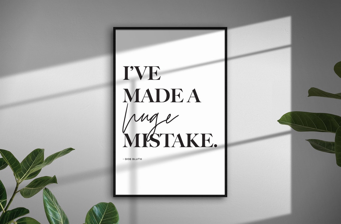 Arrested Development i've Made a Huge Mistake - Etsy