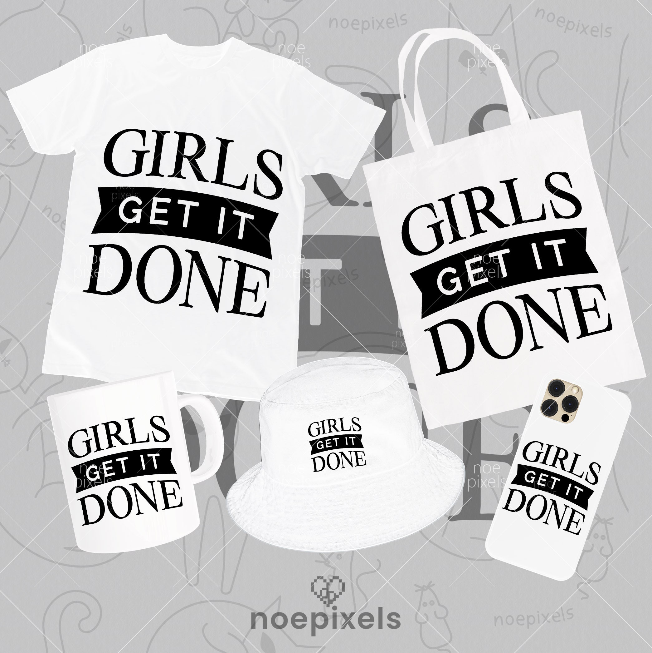Girls Get It Done SVG Cut File T-shirt Design, Women Empowerment Svg ...