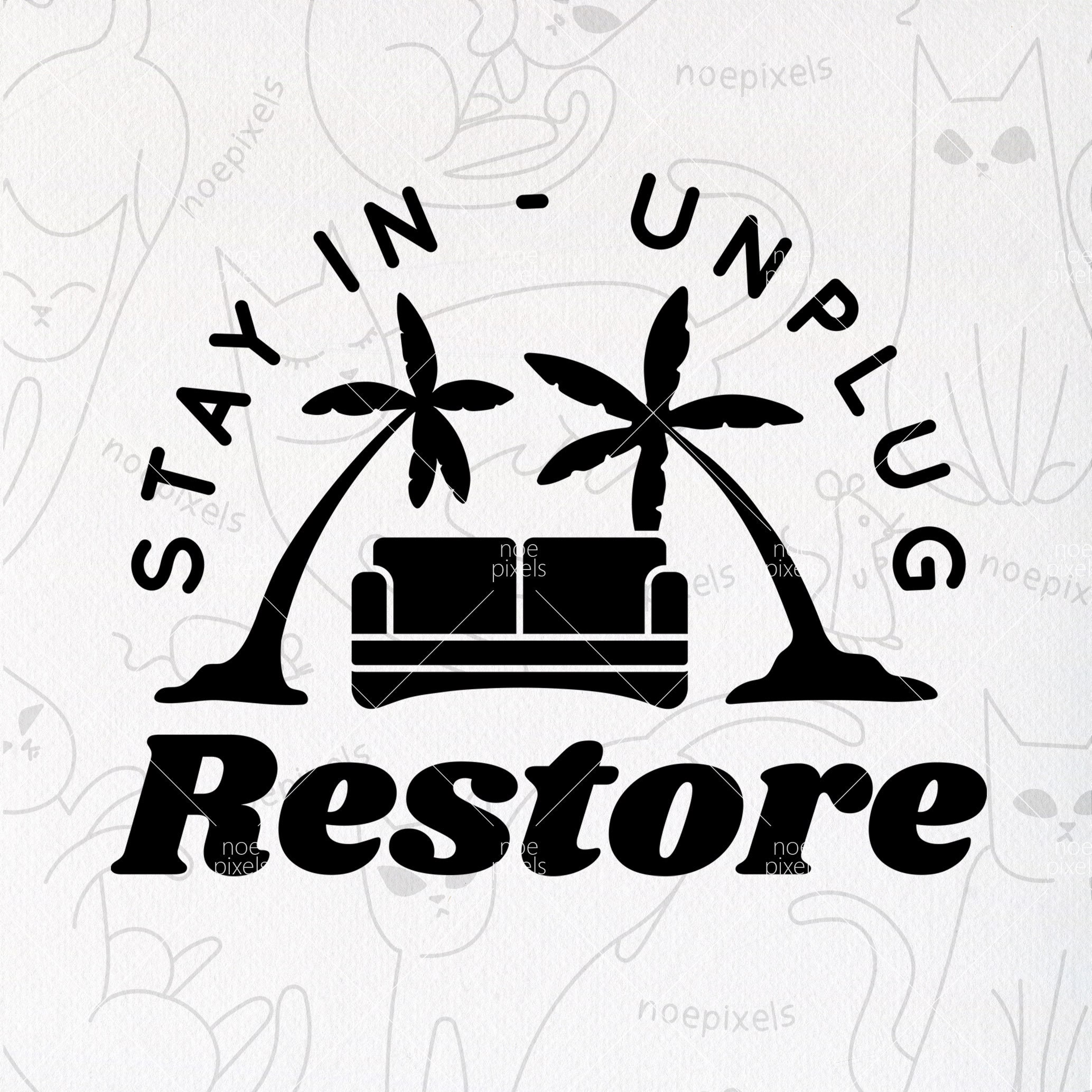 Stay-in Unplug Restore Svg Cut File T-shirt Design, Staycation Summer ...