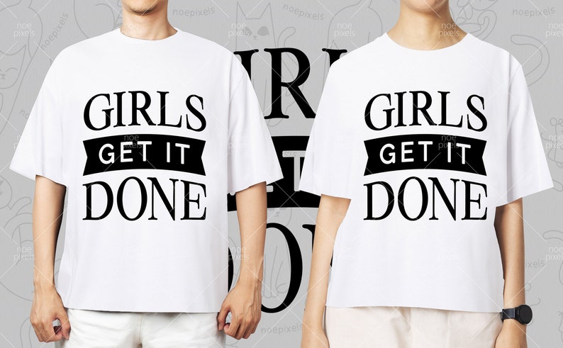 Girls Get It Done SVG Cut File T-shirt Design, Women Empowerment Svg ...