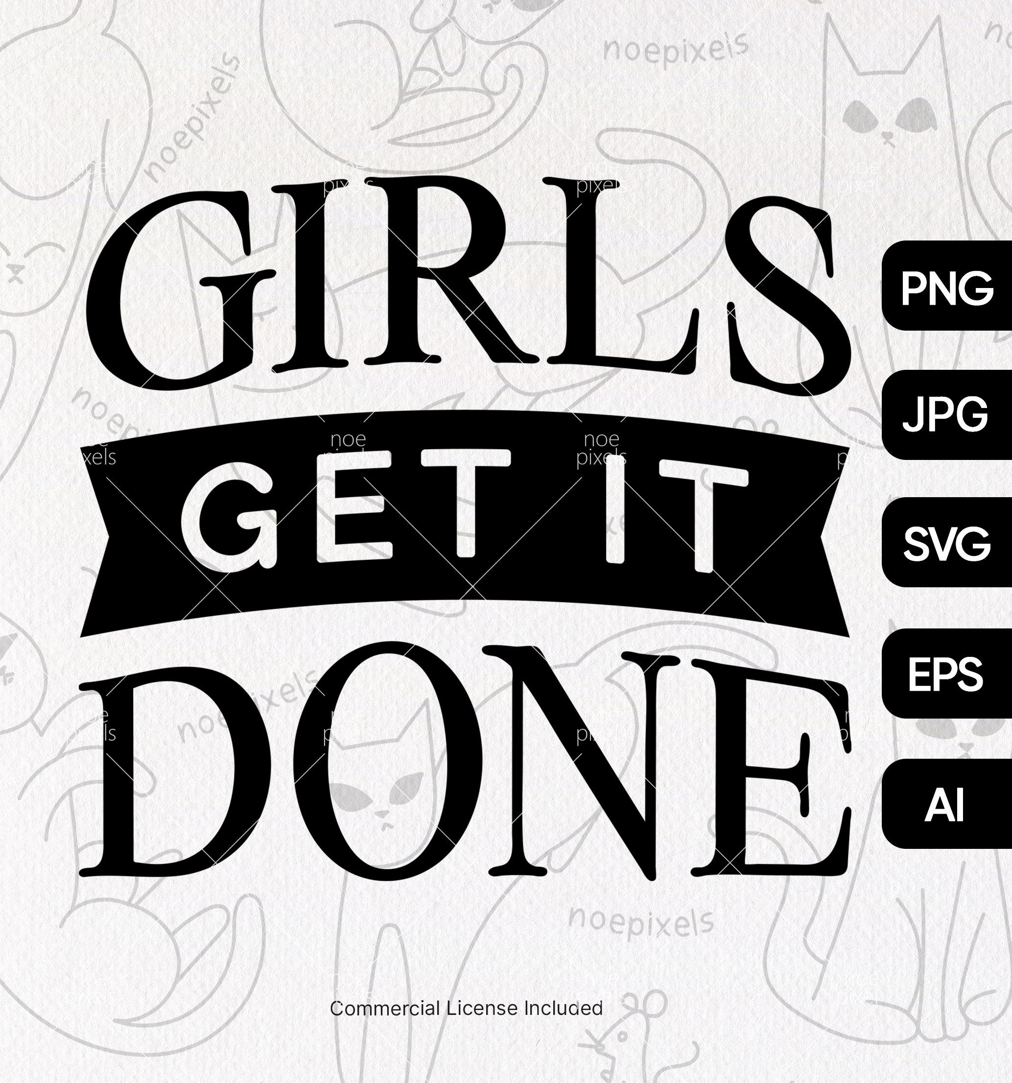 Girls Get It Done SVG Cut File T-shirt Design, Women Empowerment Svg ...
