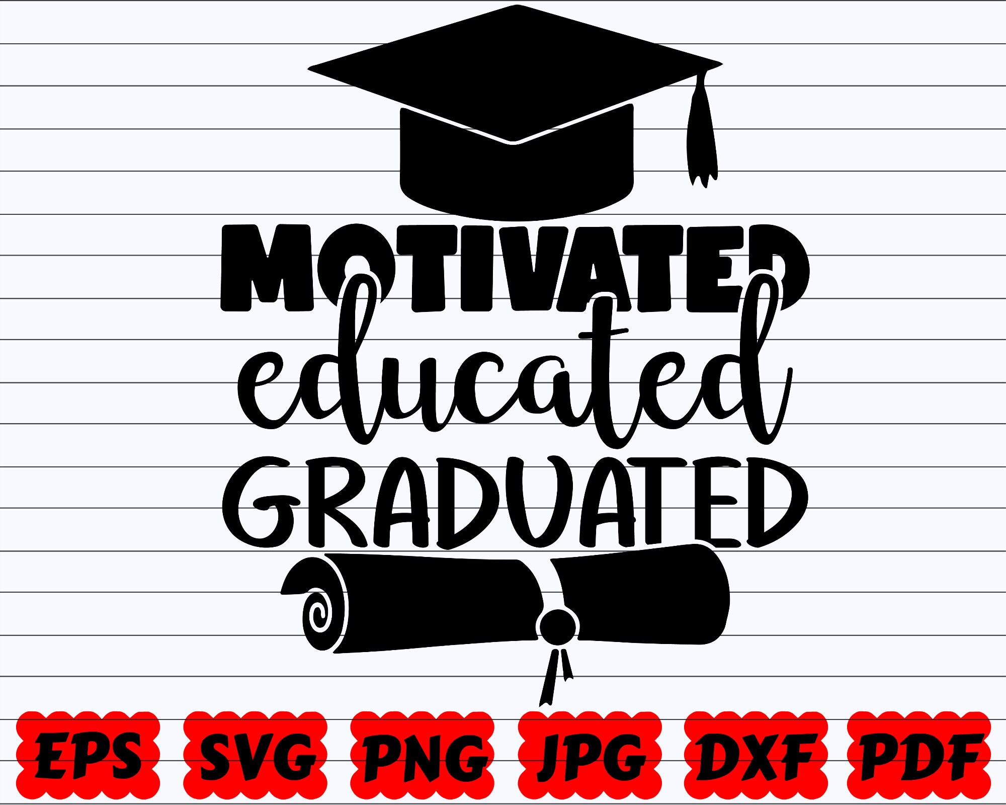 Motivated Educated Graduated SVG Motivated SVG Educated | Etsy