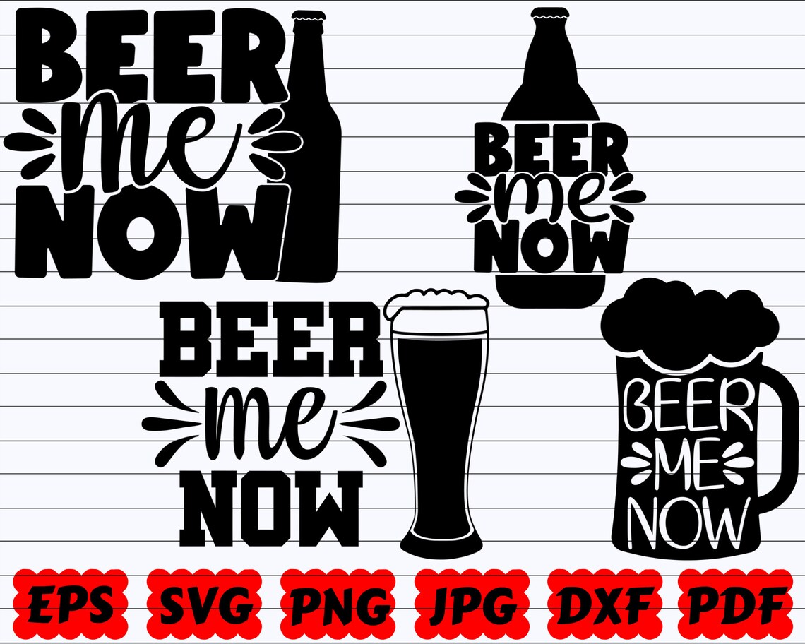 Beer Me Now SVG Beer Me SVG Beer Now SVG Beer Mug Svg - Etsy
