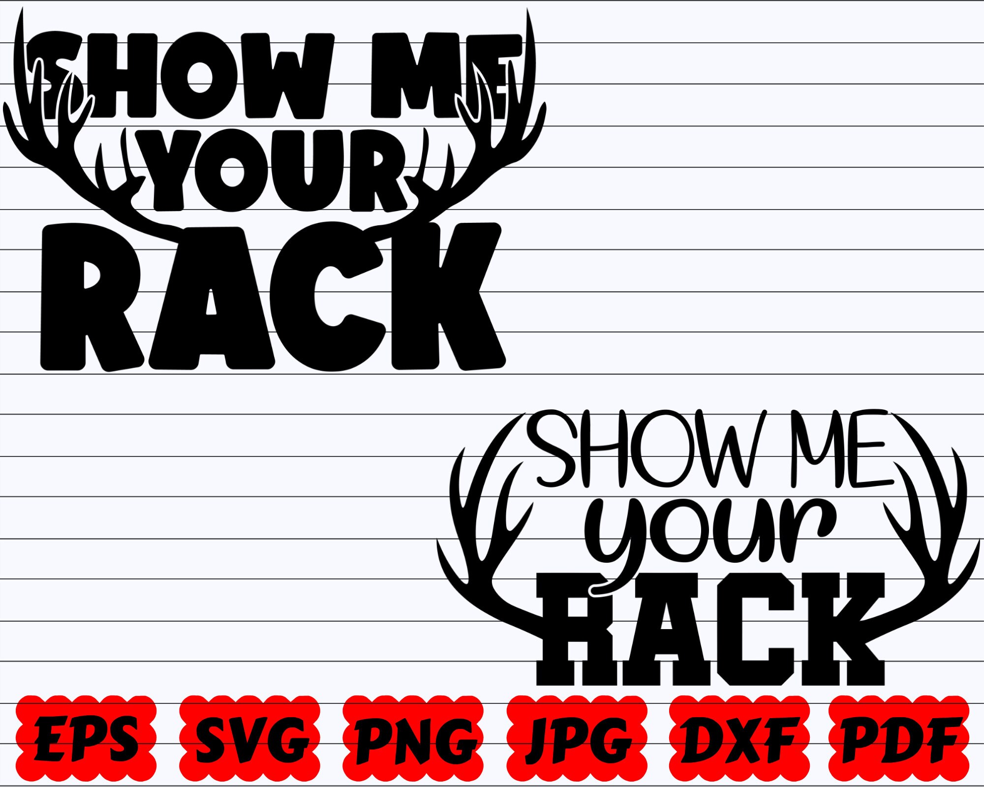Show Me Your Rack SVG Show Your Rack SVG Deer Rack SVG - Etsy Norway