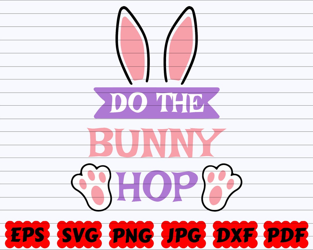 Do the Bunny Hop SVG | Bunny Hop SVG | Bunny Design SVG | Easter Bunny ...