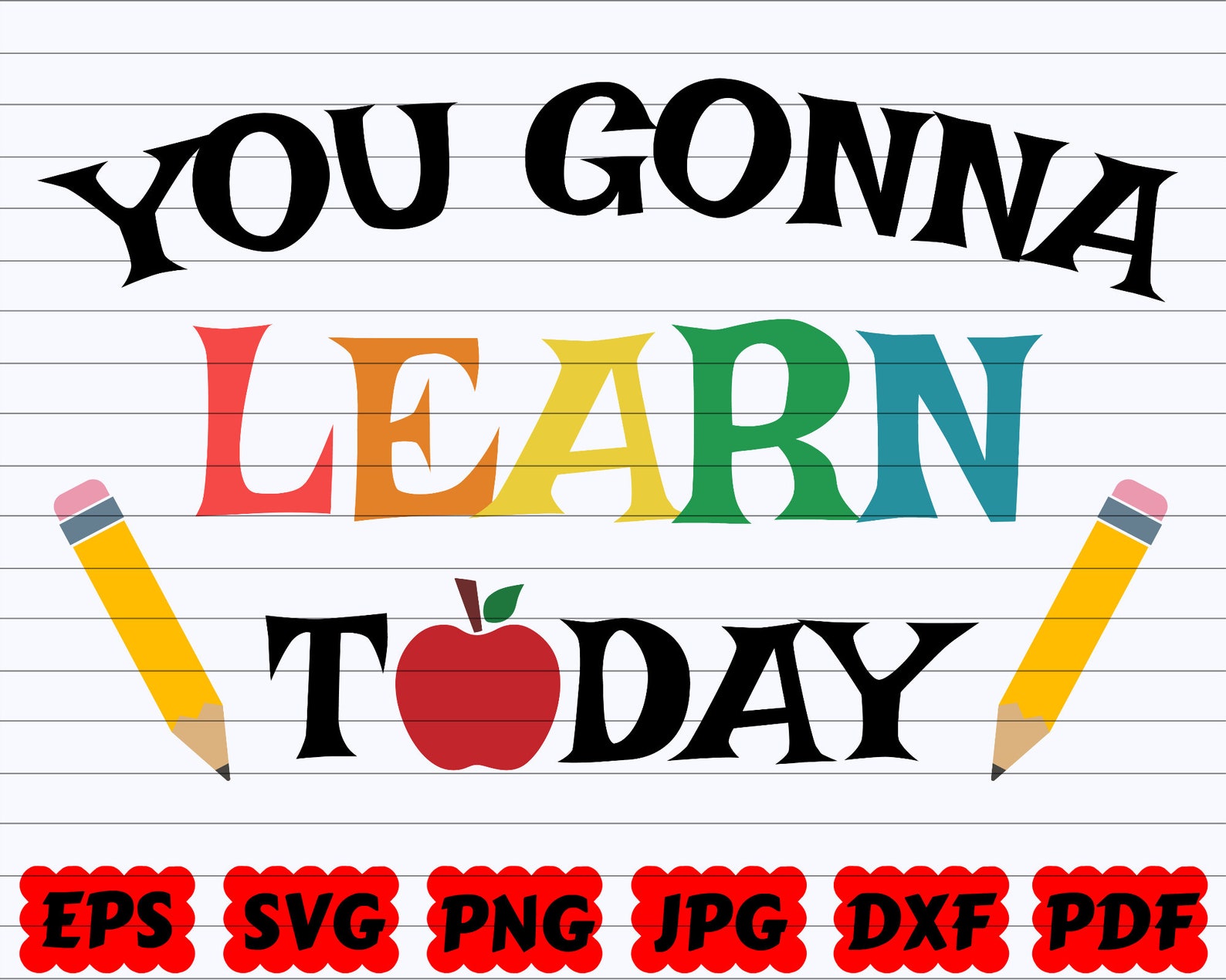 You Gonna Learn Today SVG School Quote SVG School Sayings | Etsy