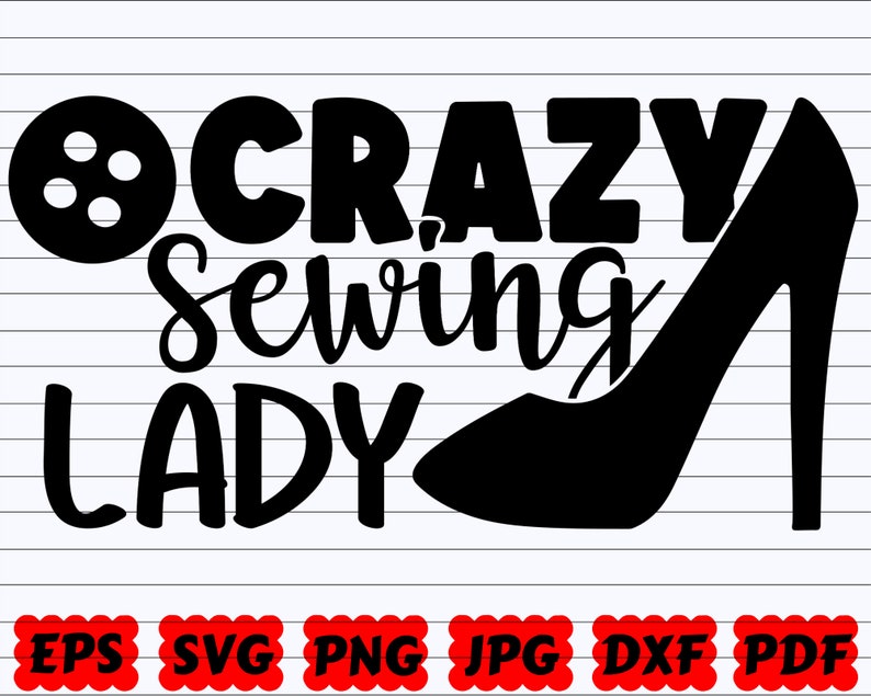 Crazy Sewing Lady SVG Sewing Lady SVG Crazy Lady SVG - Etsy