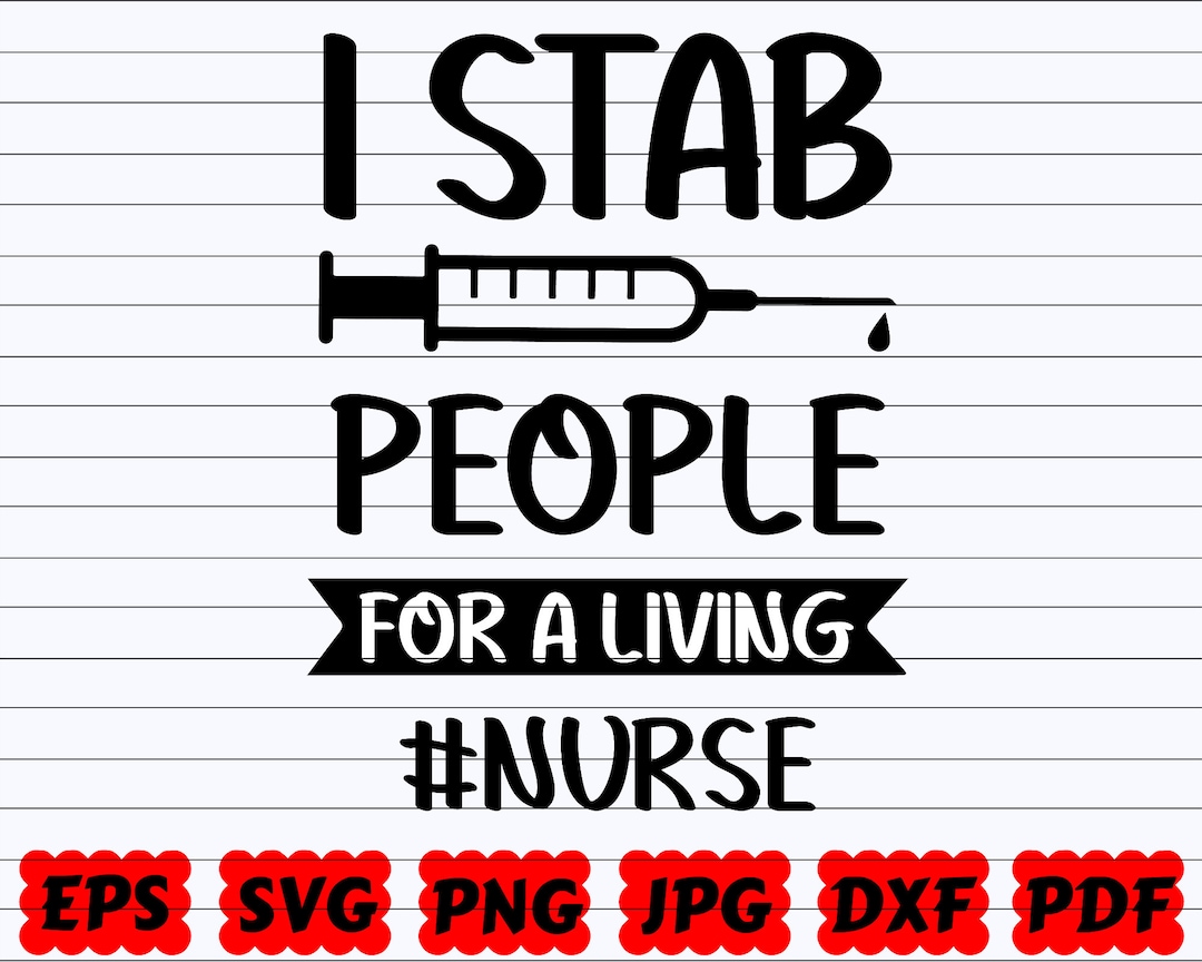I Stab People for A Living SVG Nurse Life SVG I Stab People SVG Nurse ...