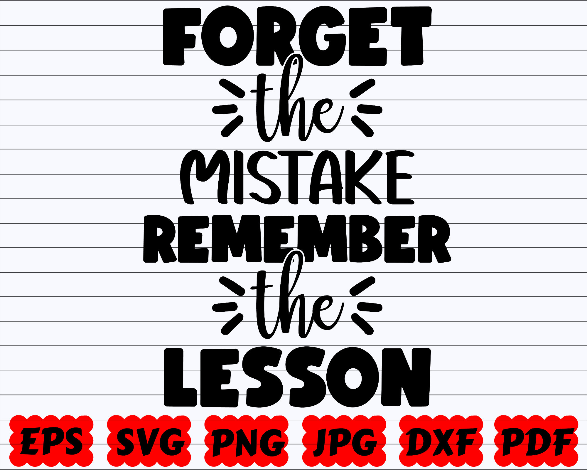 Forget The Mistake Remember The Lesson SVG Forget The | Etsy