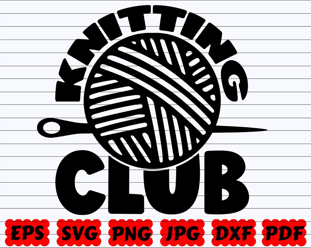 Knitting Club SVG | Knitting SVG | Club SVG | Craft Svg | Crafting Svg ...