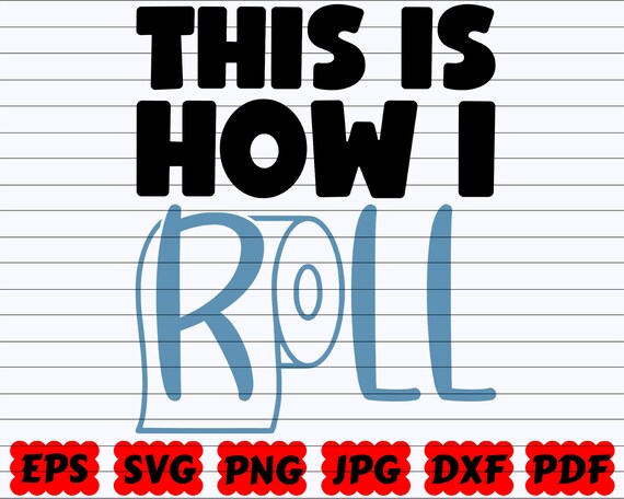 Así es como rollo SVG / Roll SVG / Funny Bathroom SVG / - Etsy España