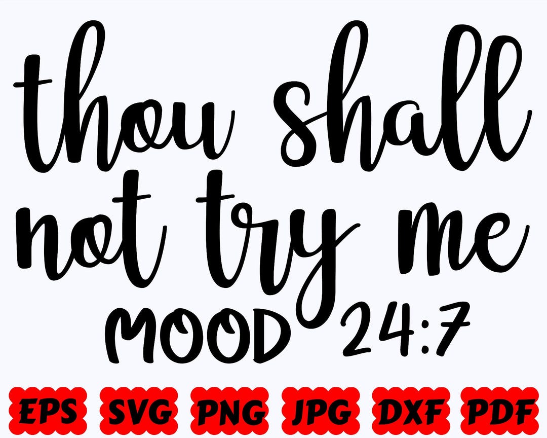 Thou Shall Not Try Me SVG | Sarcastic SVG | Funny SVG | Cut Files for ...