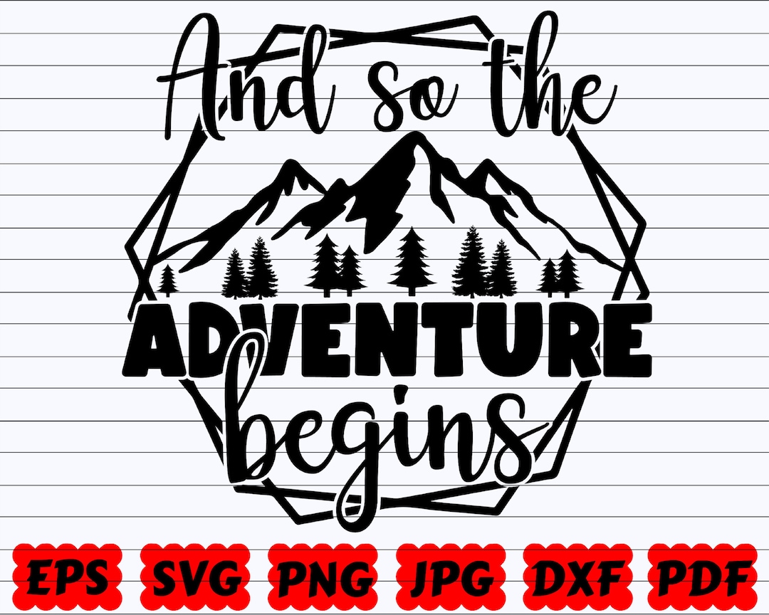 And so the Adventure Begins SVG | Adventure Begins SVG | Adventure SVG ...