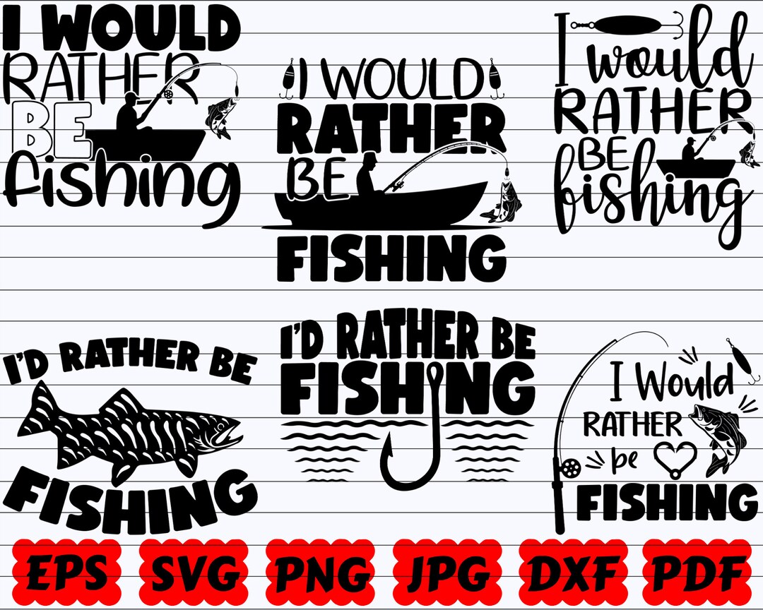 I Would Rather Be Fishing SVG | Fishing Life SVG | Fisherman SVG ...