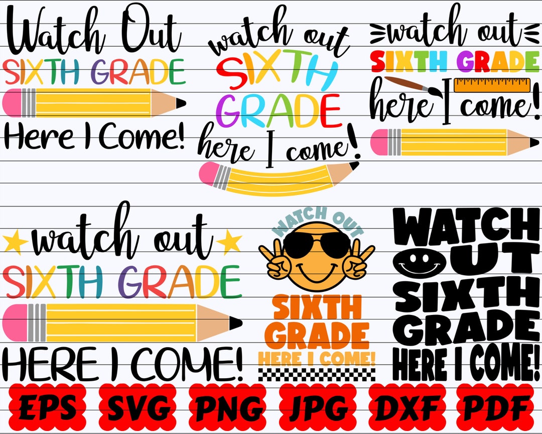 Watch Out Sixth Grade Here I Come SVG | Sixth Grade SVG | Back to ...