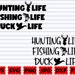 Hunting Life SVG Fishing Life SVG Duck Life SVG Hunting - Etsy