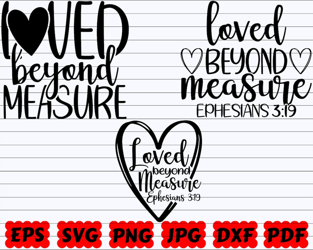 Loved Beyond Measure SVG | Loved SVG | Beyond Measure SVG | Beyond Svg ...