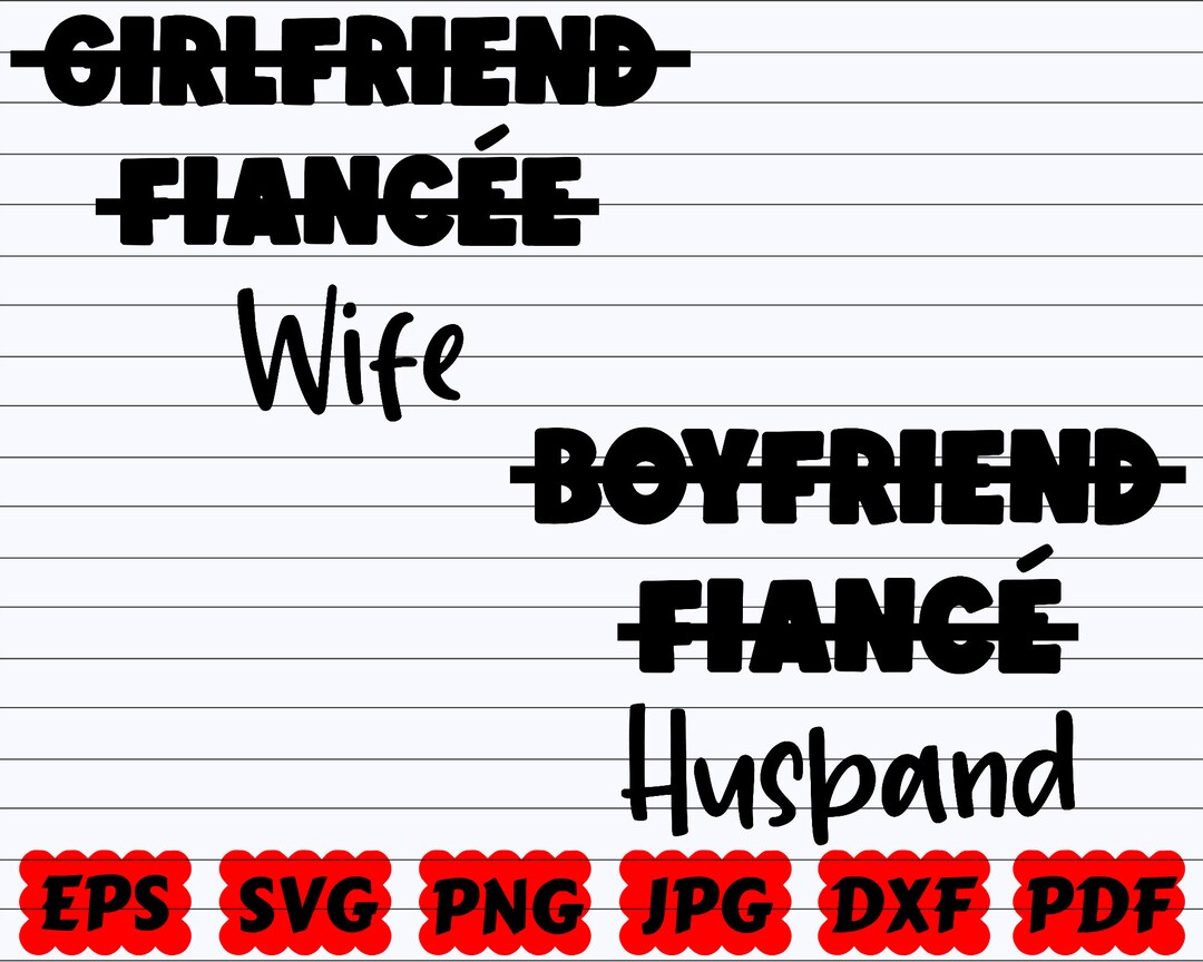 Girlfriend Fiancee Wife SVG | Boyfriend Fiance Husband SVG | Girlfriend ...