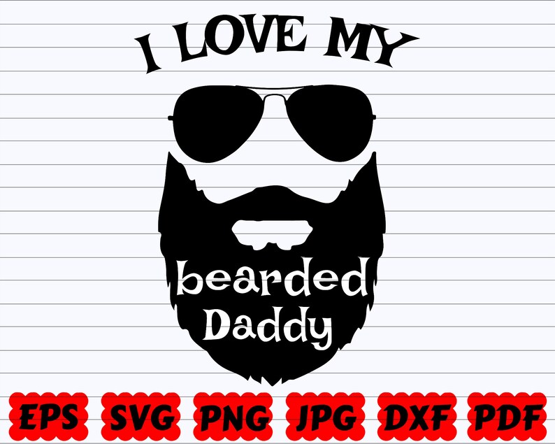 I Love My Bearded Daddy SVG | Beard SVG| Father SVG| Dad Svg | Father ...